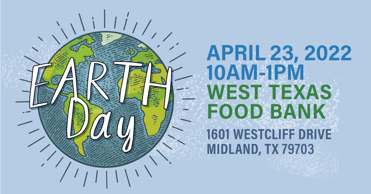 Earth Day – West Texas Food Bank